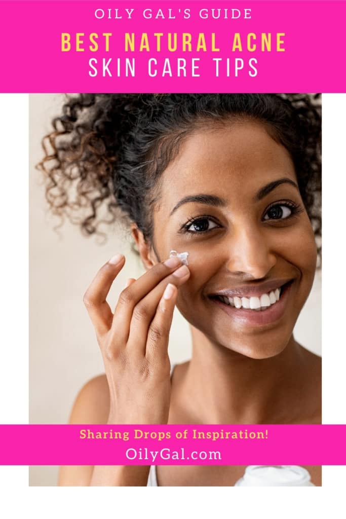 5 Natural Skin Care Tips for Acne - Oily Gal